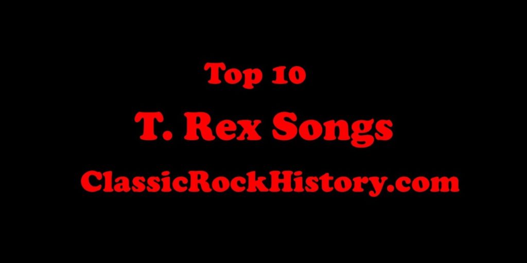 Top 10 T. Rex Songs - ClassicRockHistory.com