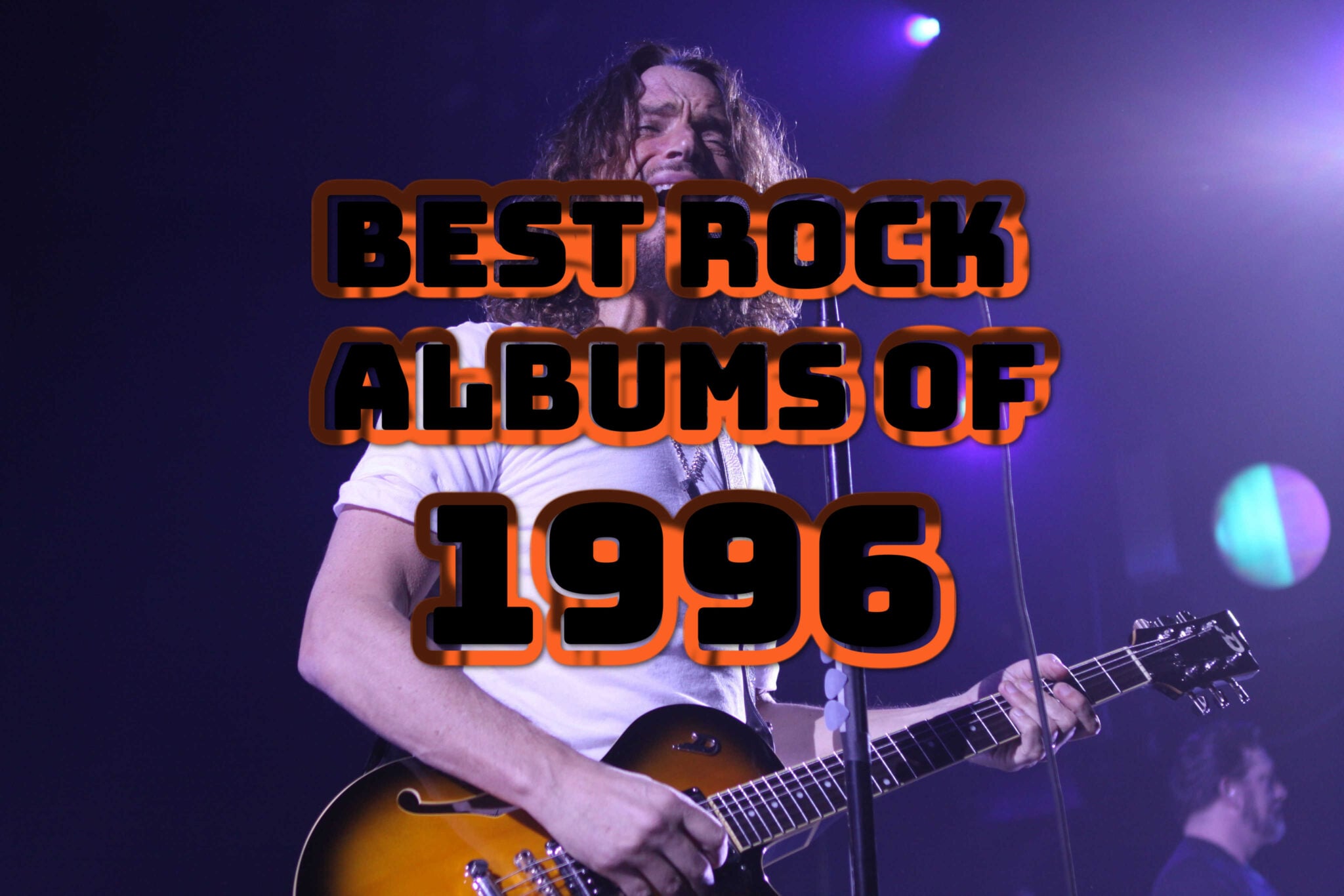 Best Rock Albums Of 1996 - ClassicRockHistory.com