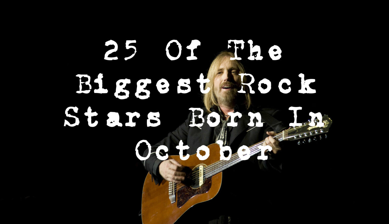 25 Of The Biggest Rock Star Birthdays In October - ClassicRockHistory.com