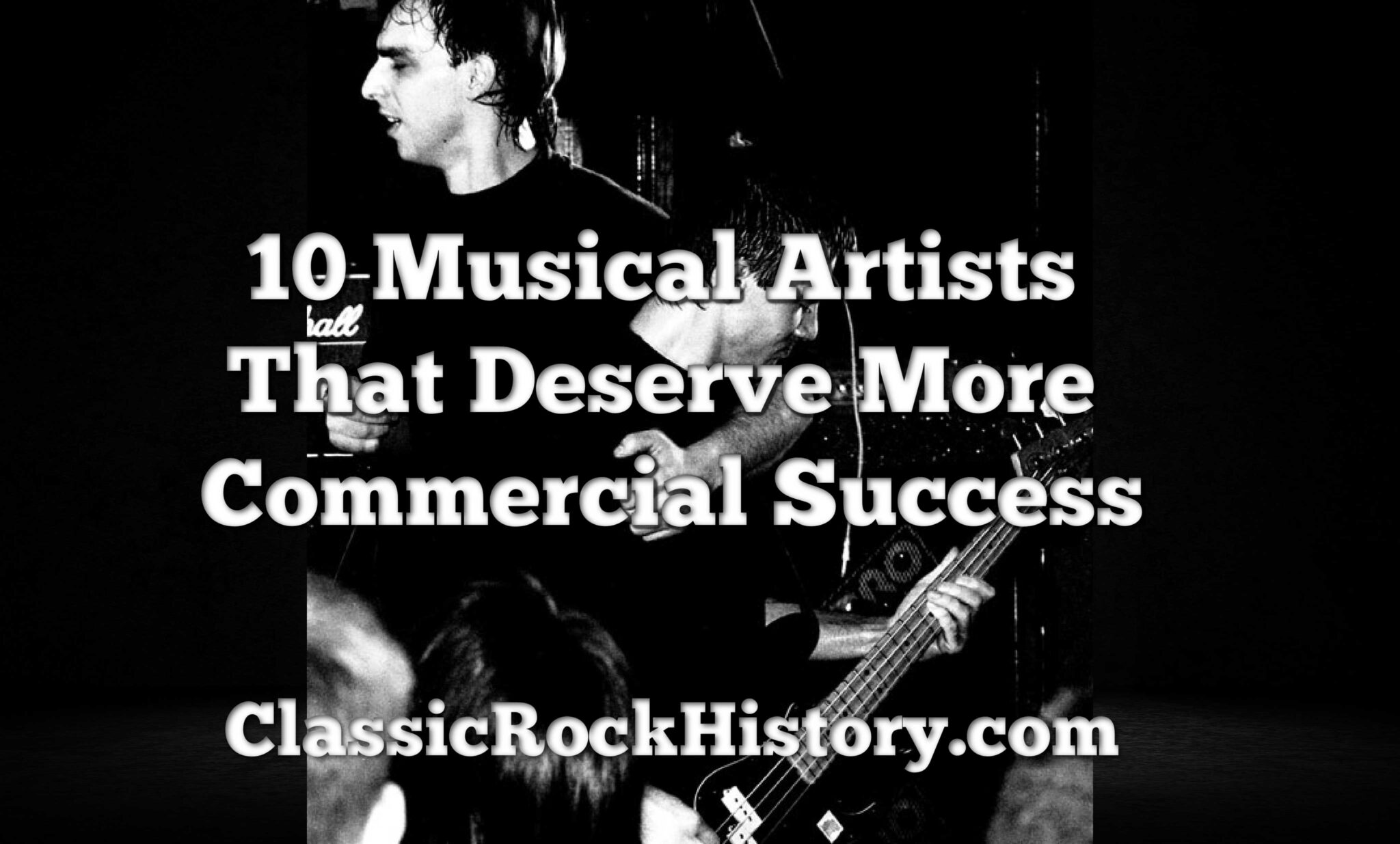 10 Musical Artists That Deserve More Commercial Success ...