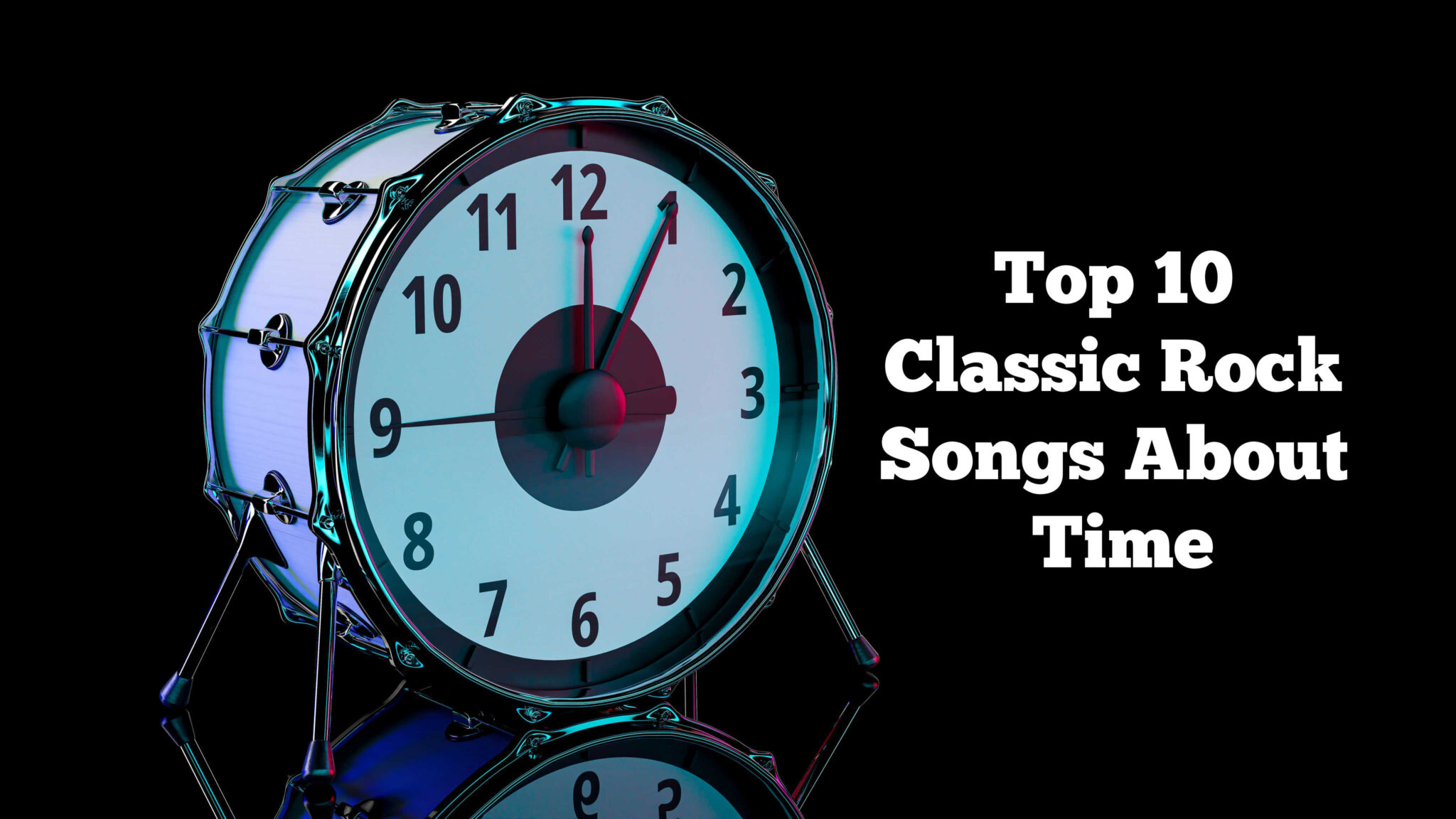 Top 10 Classic Rock Songs About Time - ClassicRockHistory.com