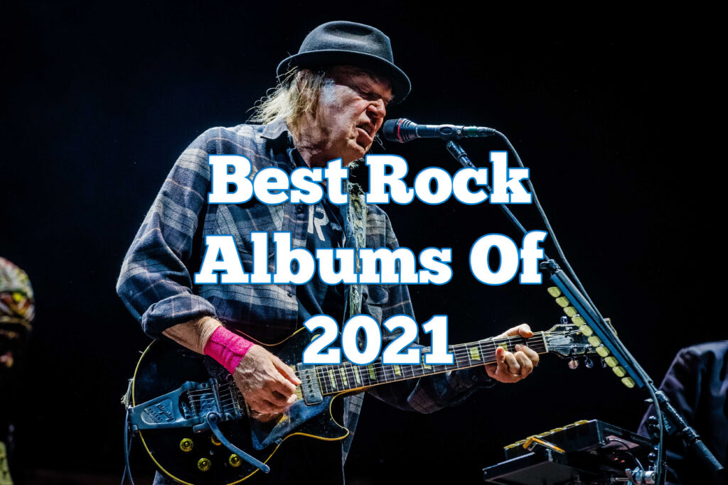 Best Rock Albums Of 2021 - ClassicRockHistory.com