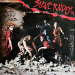 Complete List Of Slave Raider Albums And Songs - ClassicRockHistory.com
