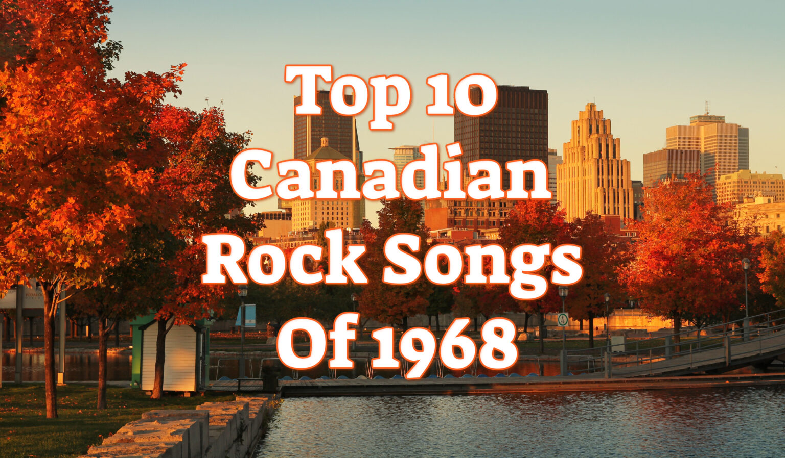 Top 10 Canadian Rock Songs Of 1968 - ClassicRockHistory.com