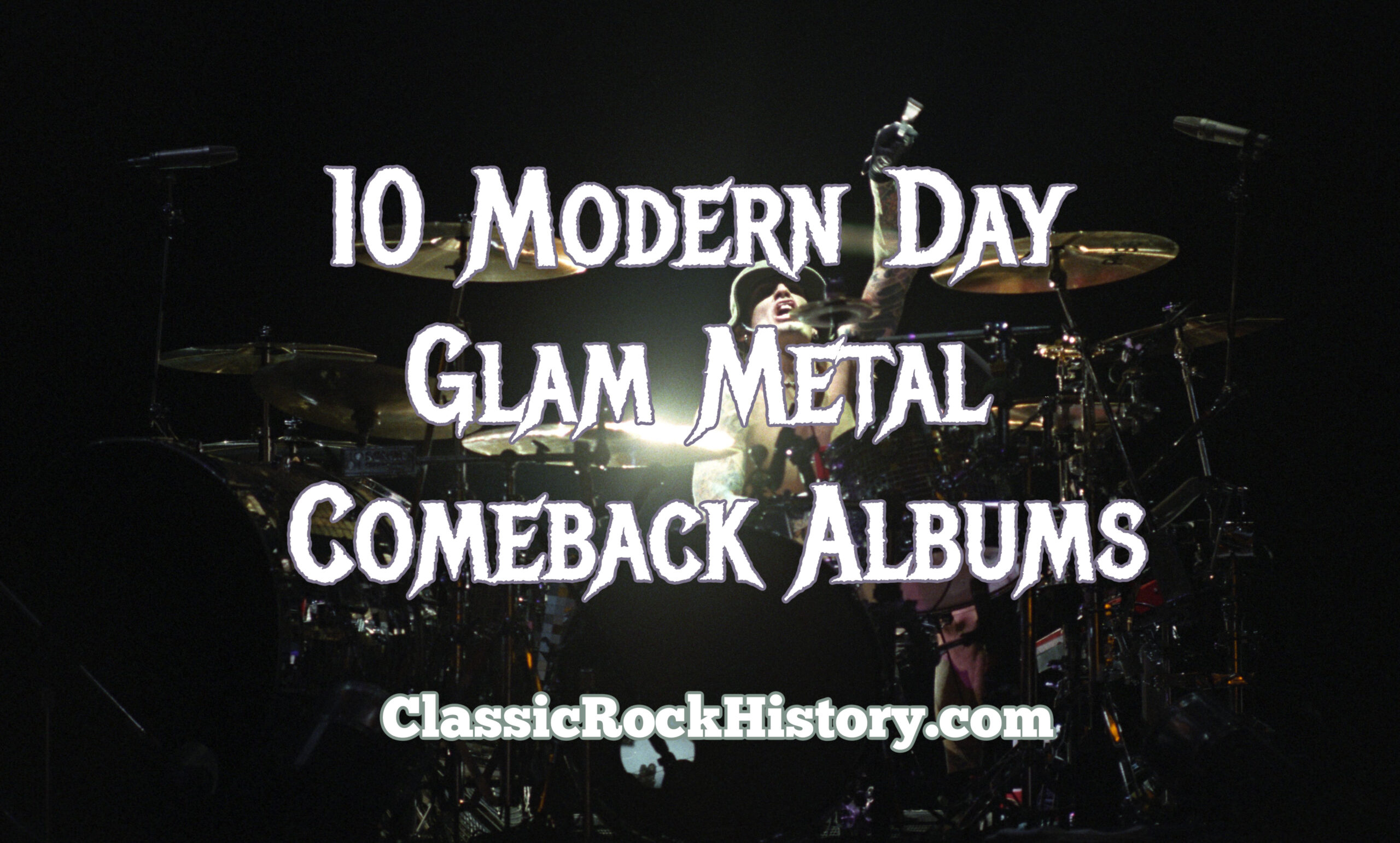 10 Modern Day Glam Metal Comeback Albums - ClassicRockHistory.com