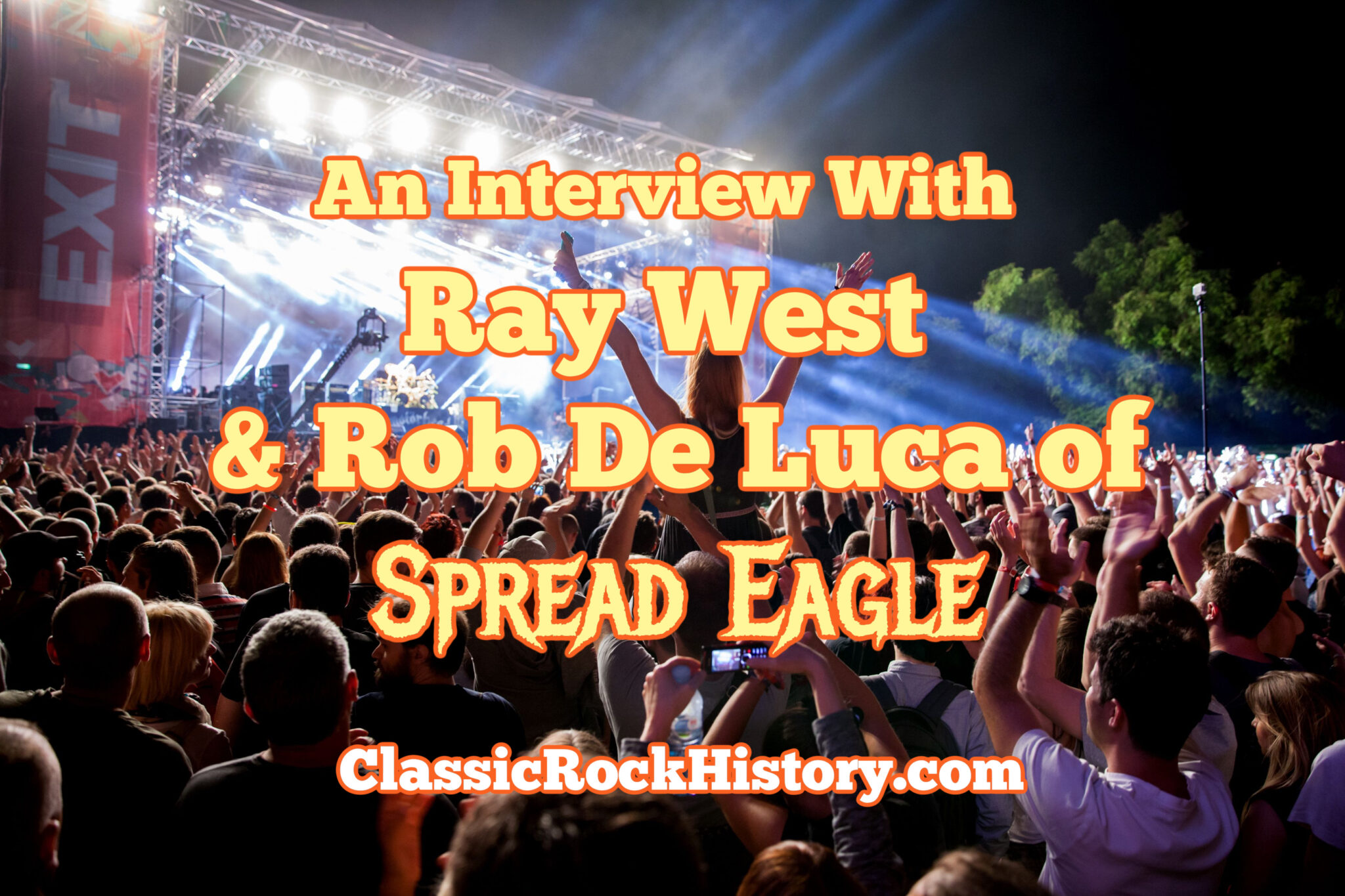 An Interview With Ray West & Rob De Luca of Spread Eagle ...