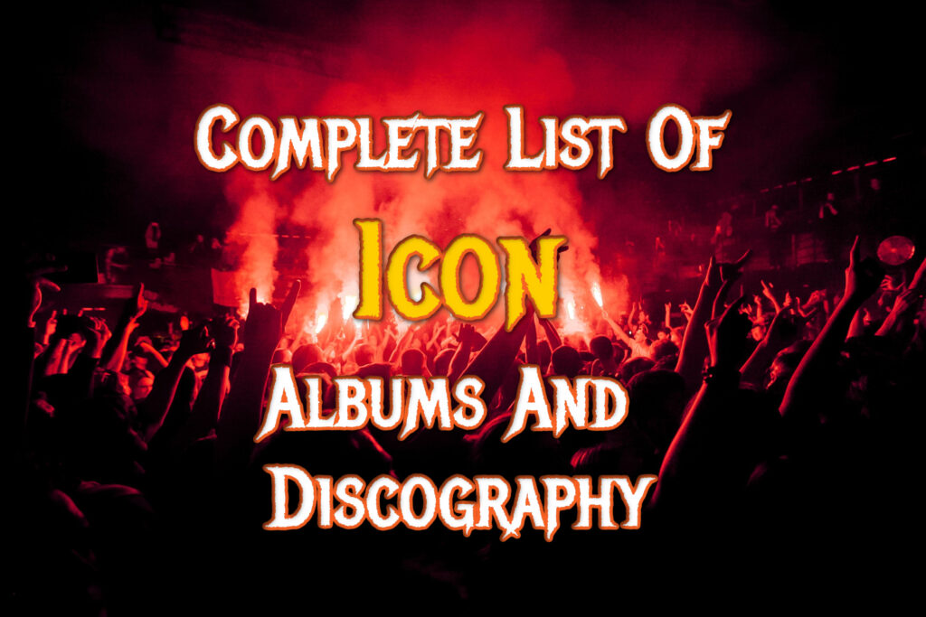 Complete List Of Icon Albums And Discography - ClassicRockHistory.com