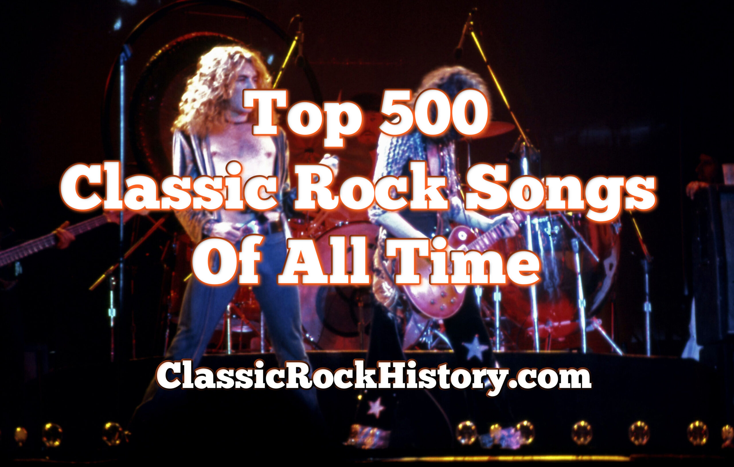 Top 500 Classic Rock Songs Of All Time ClassicRockHistory Top 500 Classic Rock Songs Of All Time ClassicRockHistory