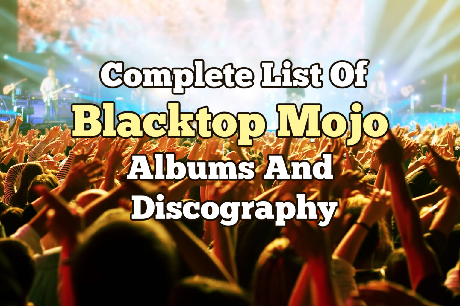 Complete List Of Blacktop Mojo Albums And Discography ...