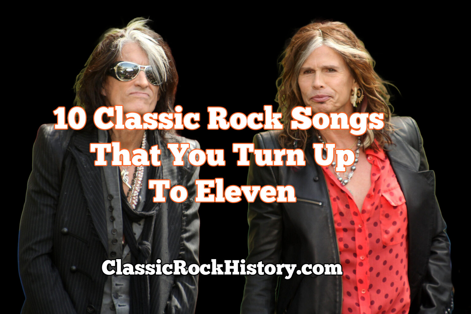 10 Classic Rock Songs That You Turn Up To Eleven! - ClassicRockHistory.com