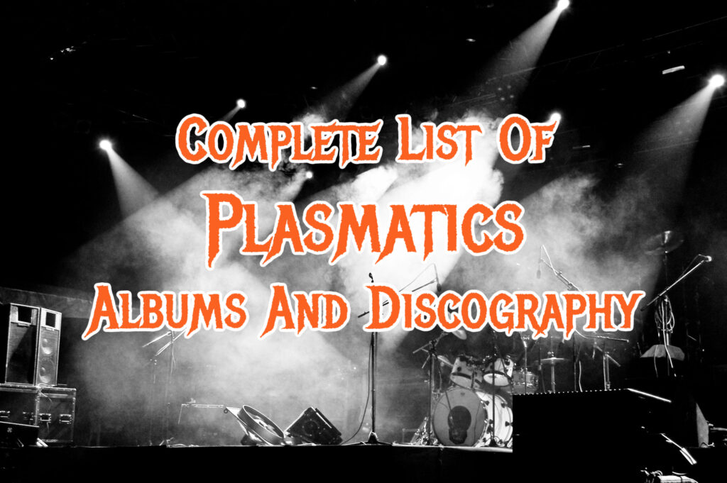 Complete List Of Plasmatics Albums And Discography - ClassicRockHistory.com
