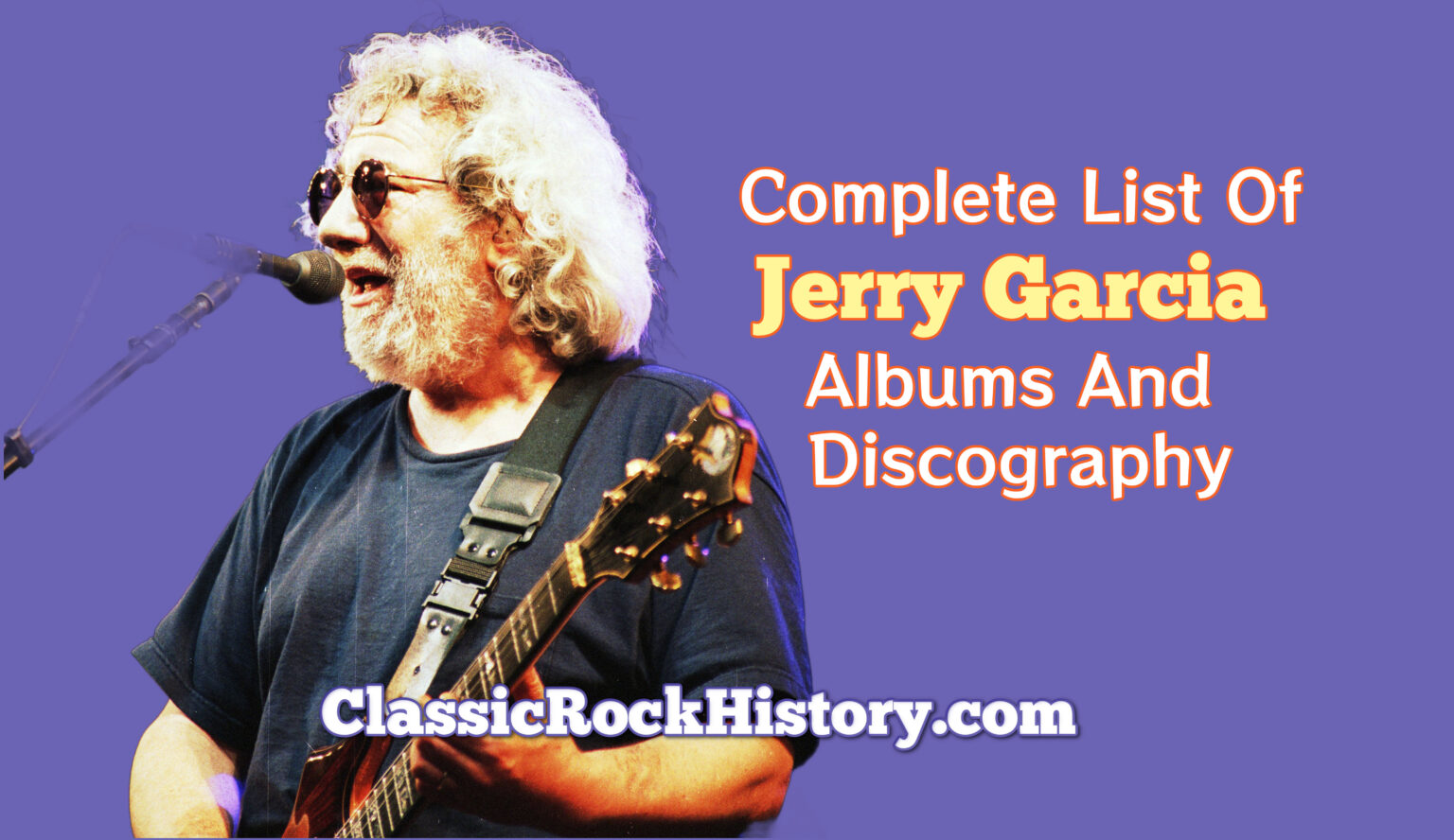 Complete List Of Jerry Garcia Albums And Discography ...