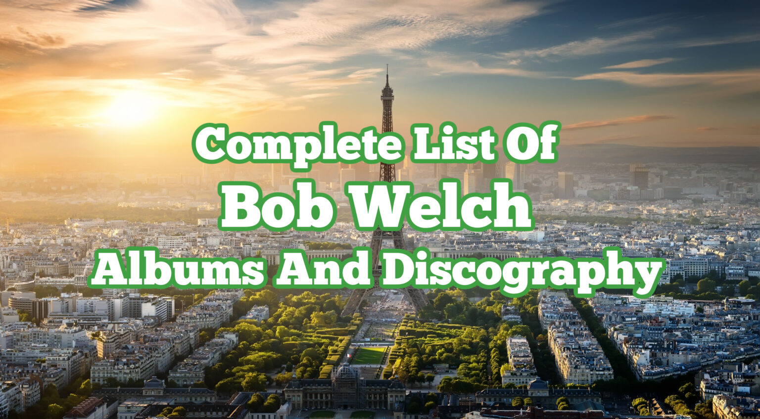 Complete List Of Bob Welch Albums And Discography - ClassicRockHistory.com