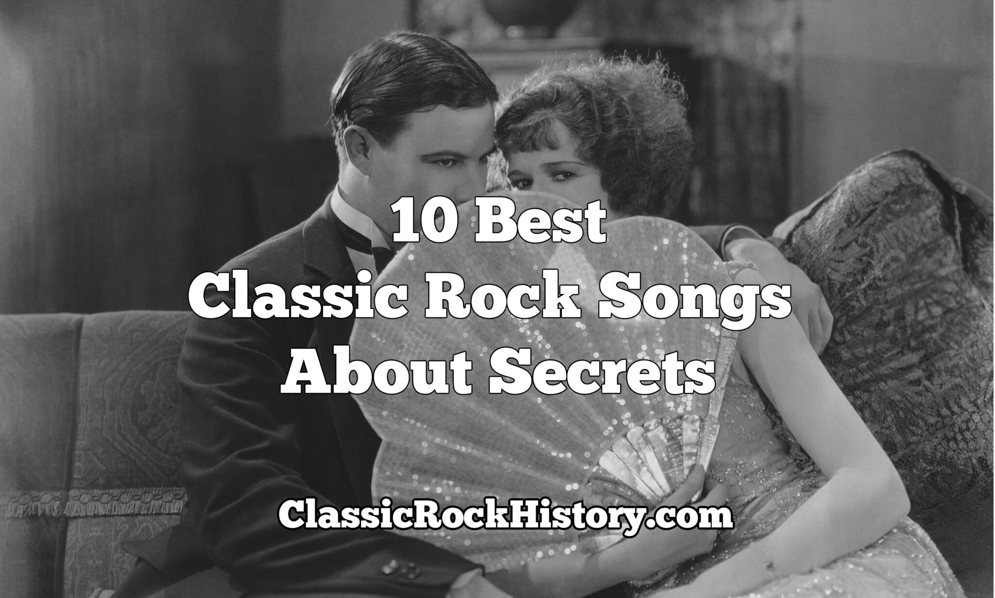 10 Best Classic Rock Songs About Secrets - ClassicRockHistory.com