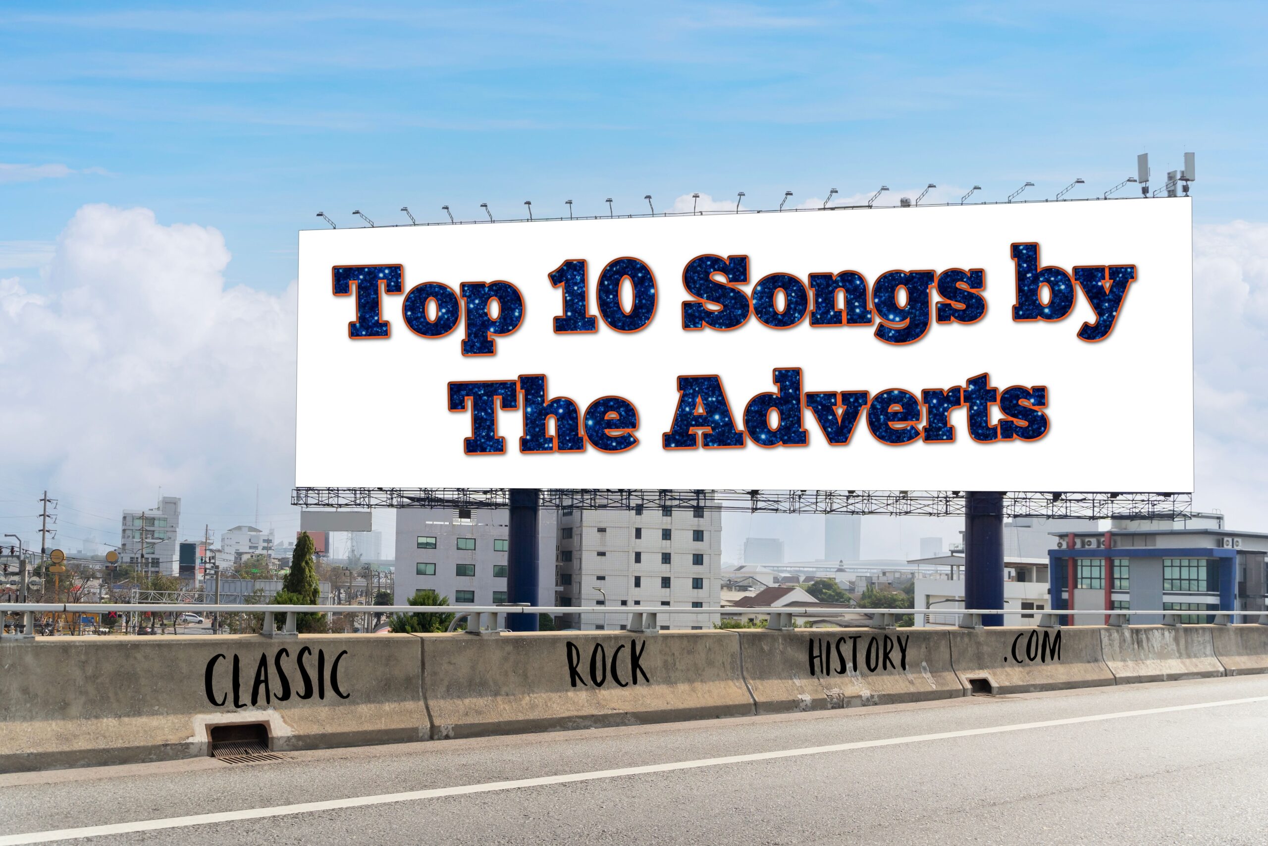 Top 10 Songs By The Adverts - ClassicRockHistory.com