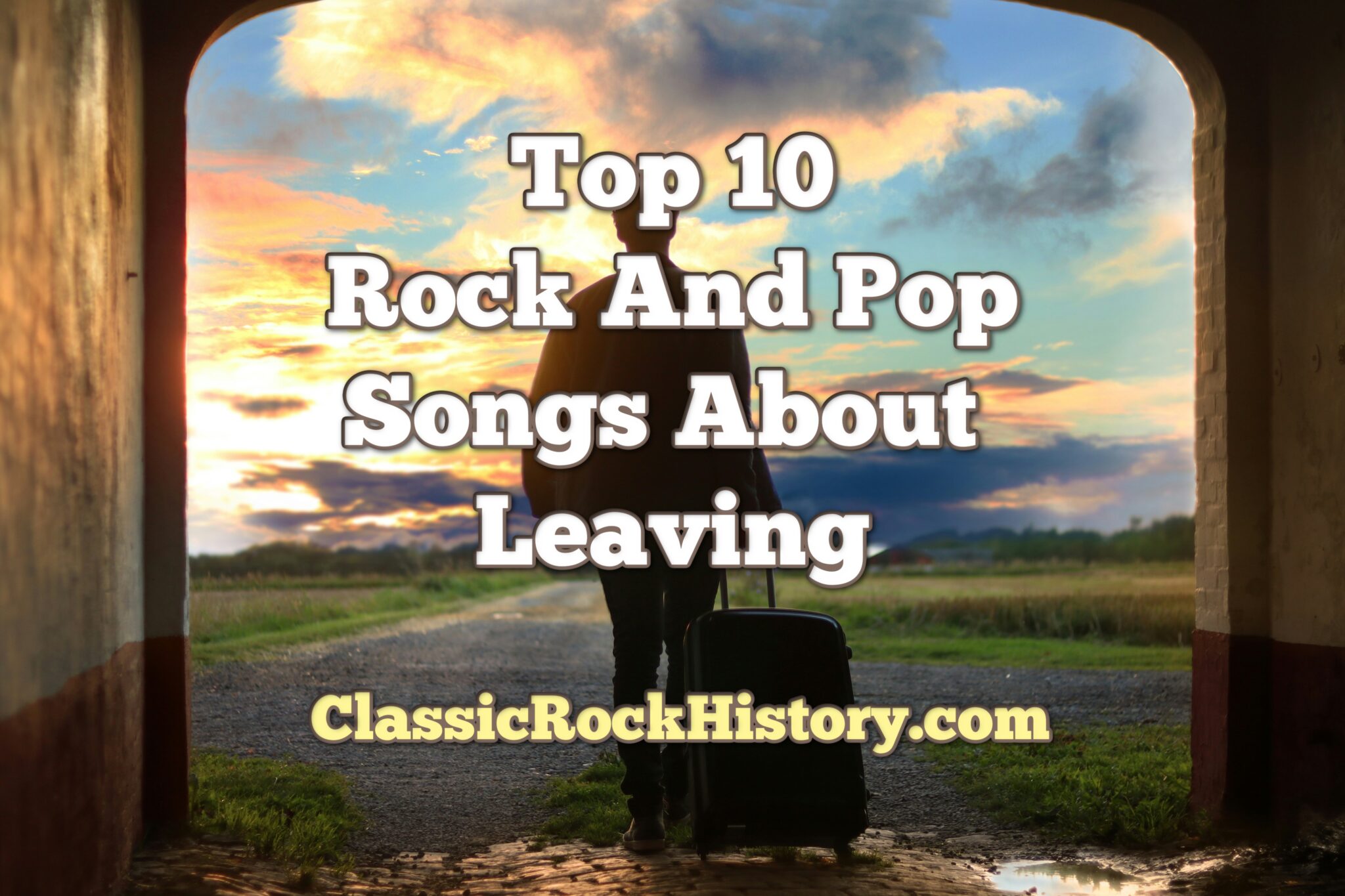 Top 10 Rock And Pop Songs About Leaving - ClassicRockHistory.com