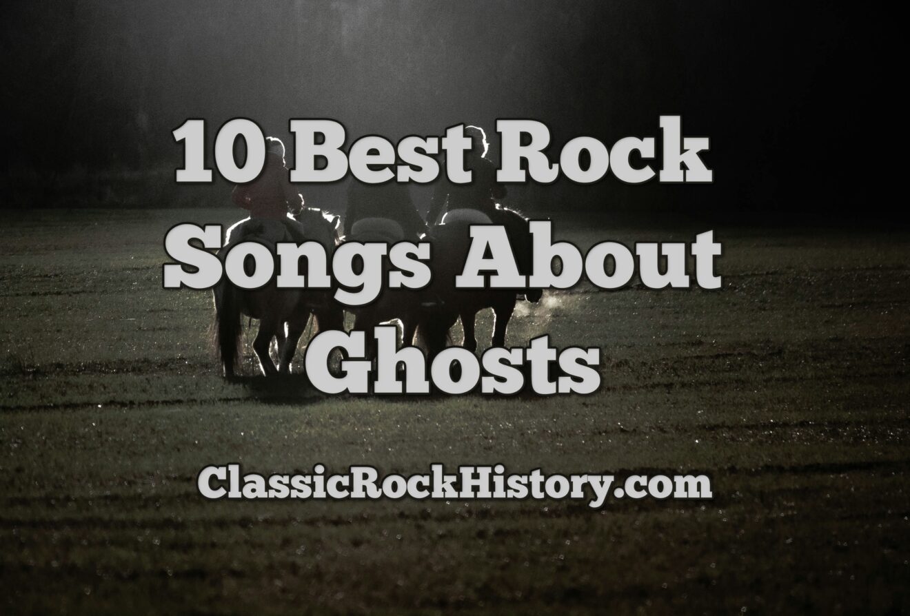 10 Best Rock Songs About Ghosts - ClassicRockHistory.com