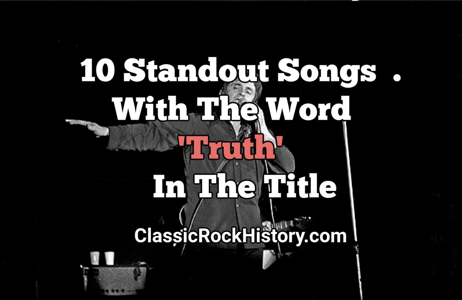 10 Standout Songs With The Word 'Truth' In The Title ...