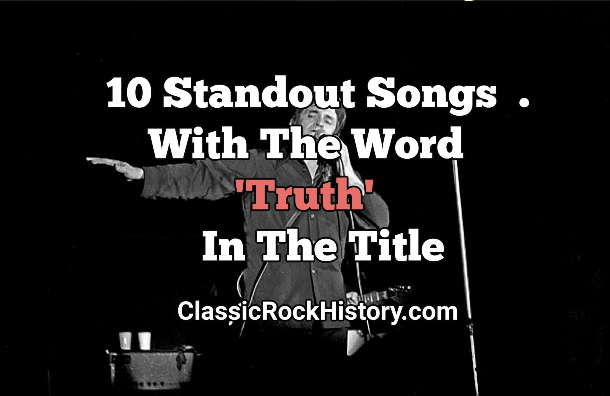 10 Standout Songs With The Word 'Truth' In The Title ...