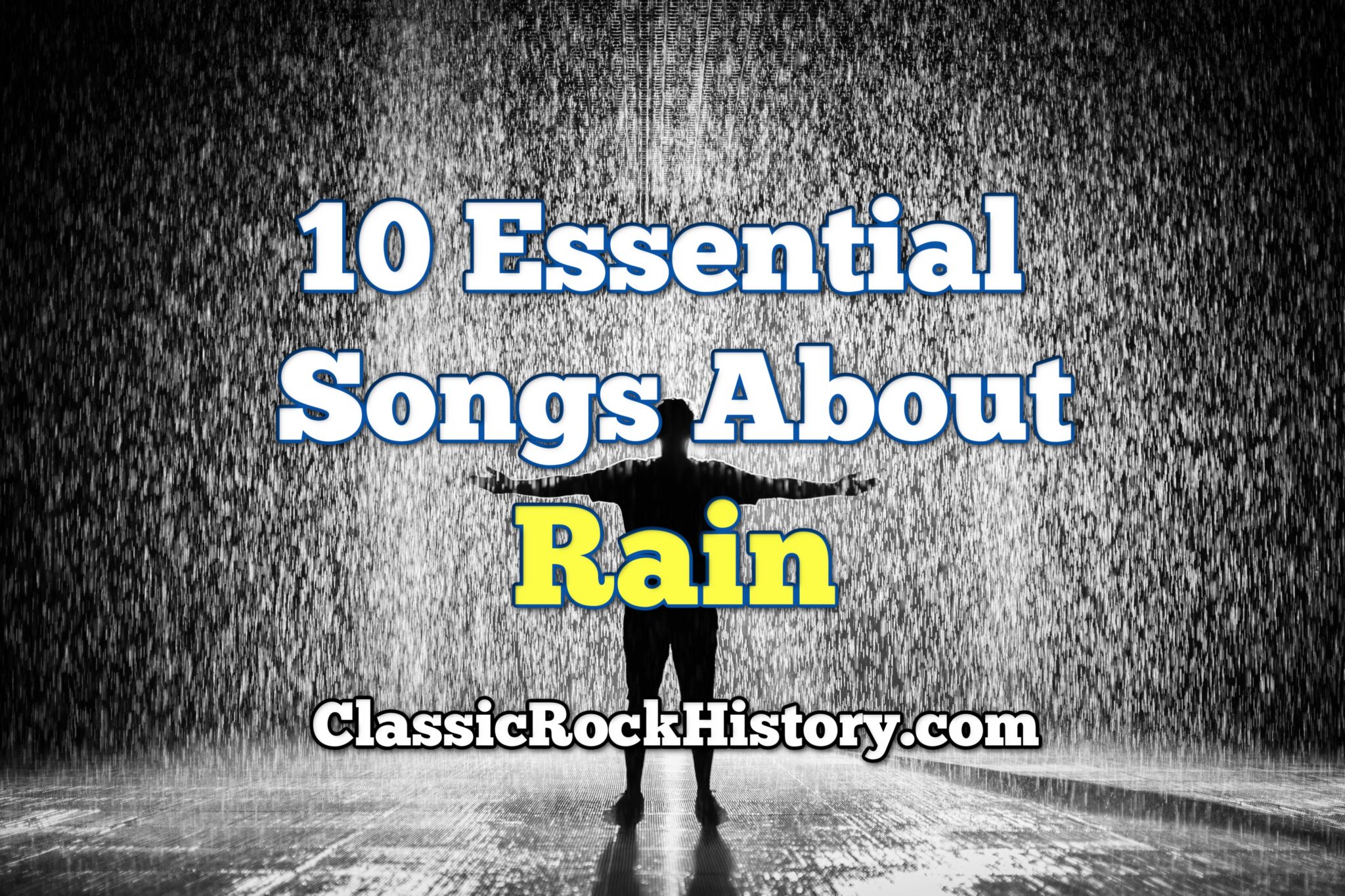 10 Essential Songs About Rain - ClassicRockHistory.com
