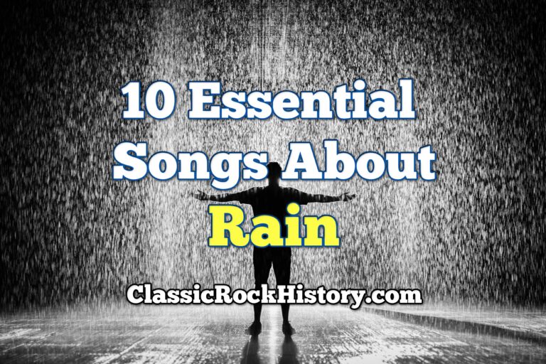 10 Essential Songs About Rain - ClassicRockHistory.com