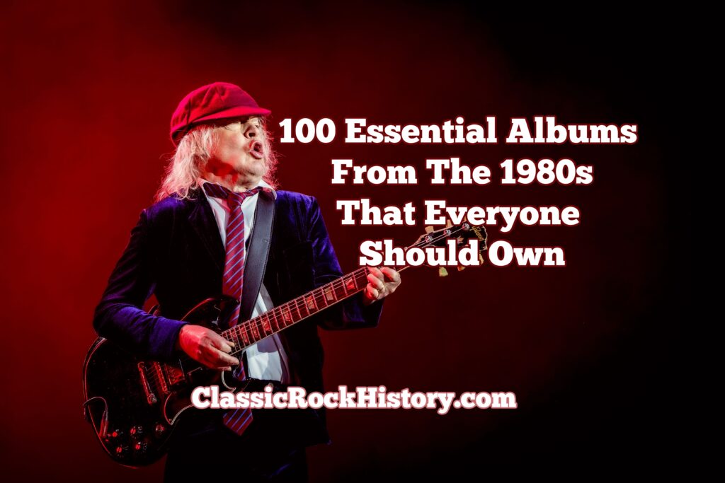 100 Essential Albums From The 1980s That Everyone Should Own ...