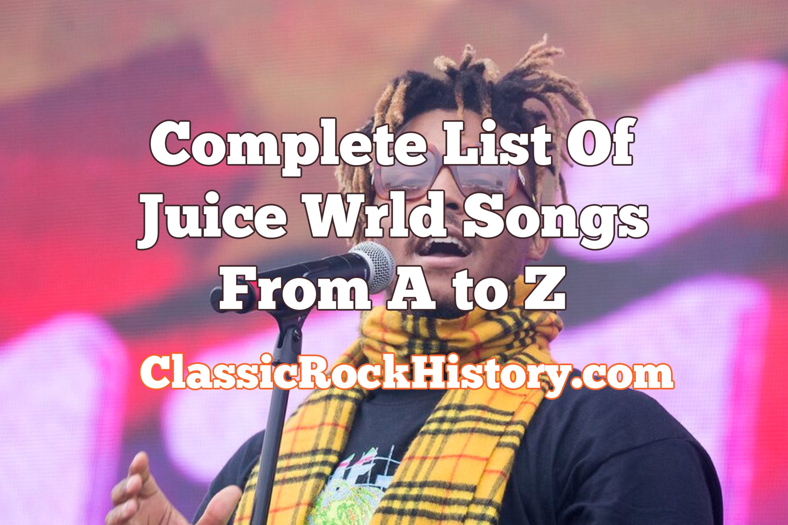 Complete List Of Juice Wrld Songs From A to Z - ClassicRockHistory.com