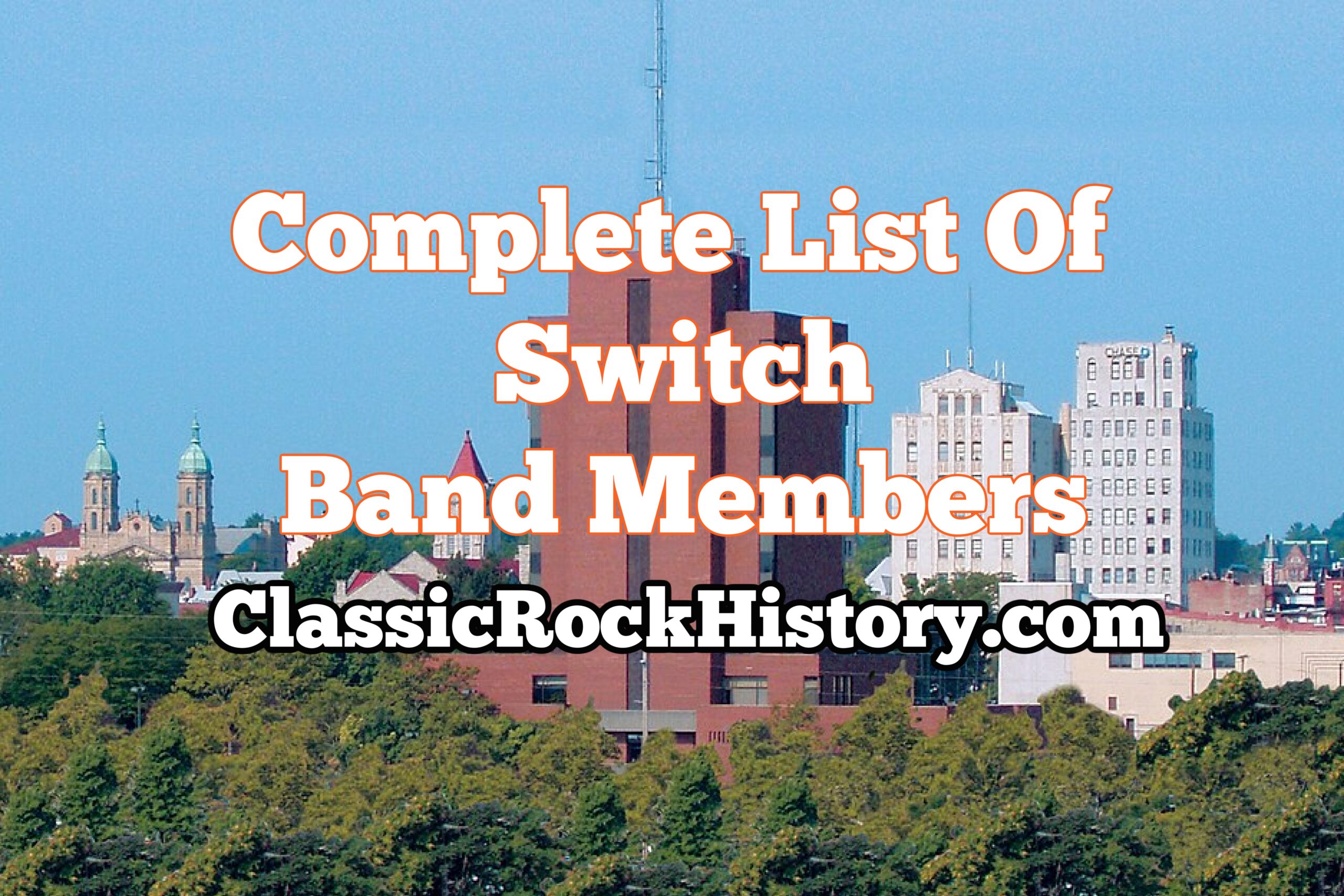 Complete List Of Switch Band Members - ClassicRockHistory.com