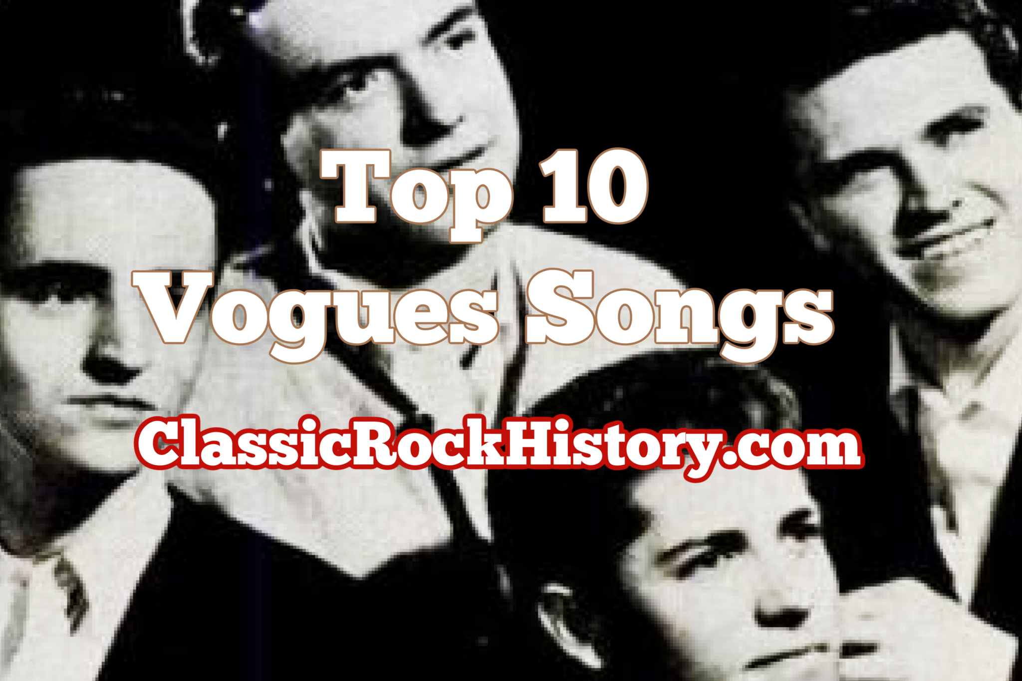 Top 10 Vogues Songs - ClassicRockHistory.com