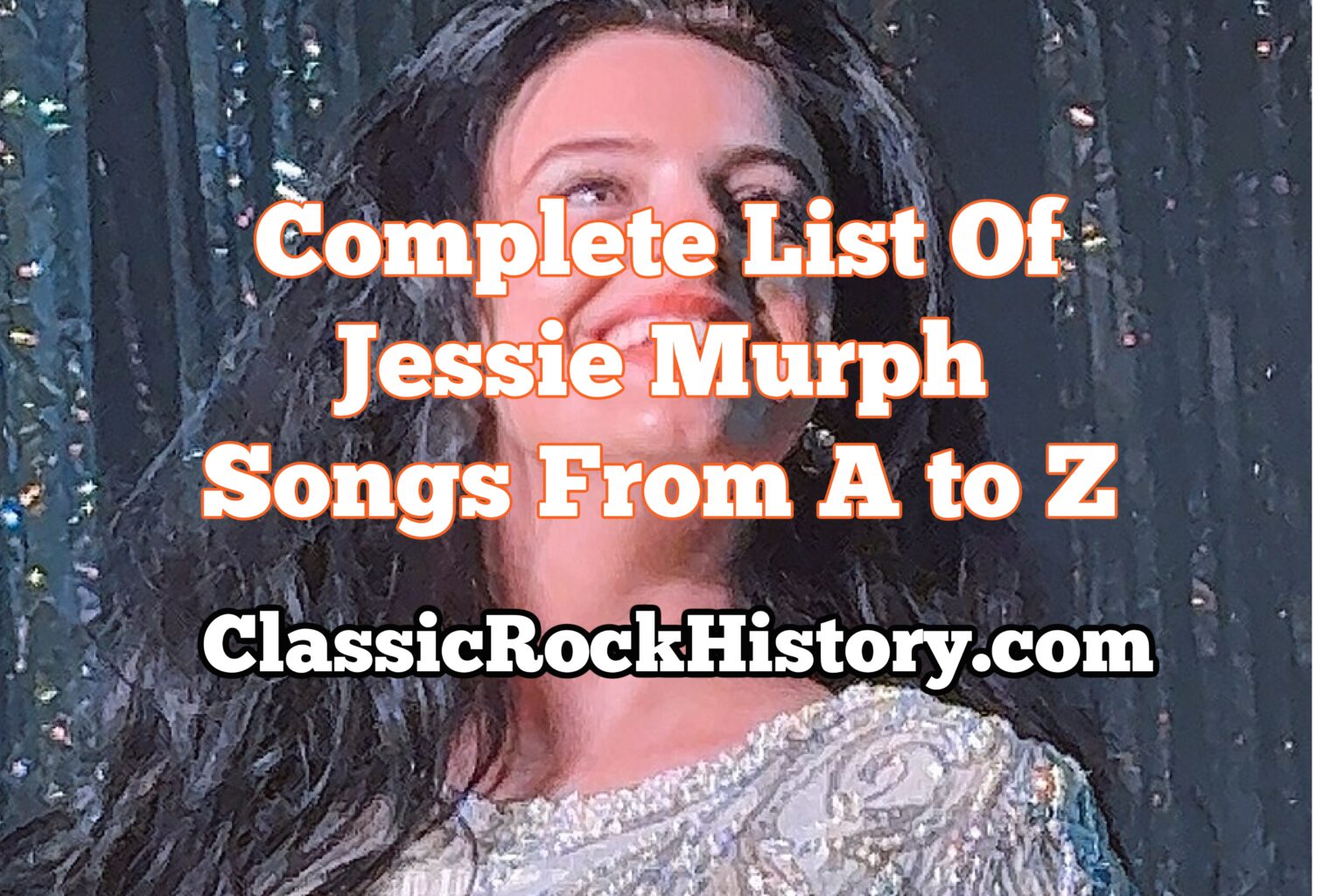 Complete List Of Jessie Murph Songs From A to Z - ClassicRockHistory.com