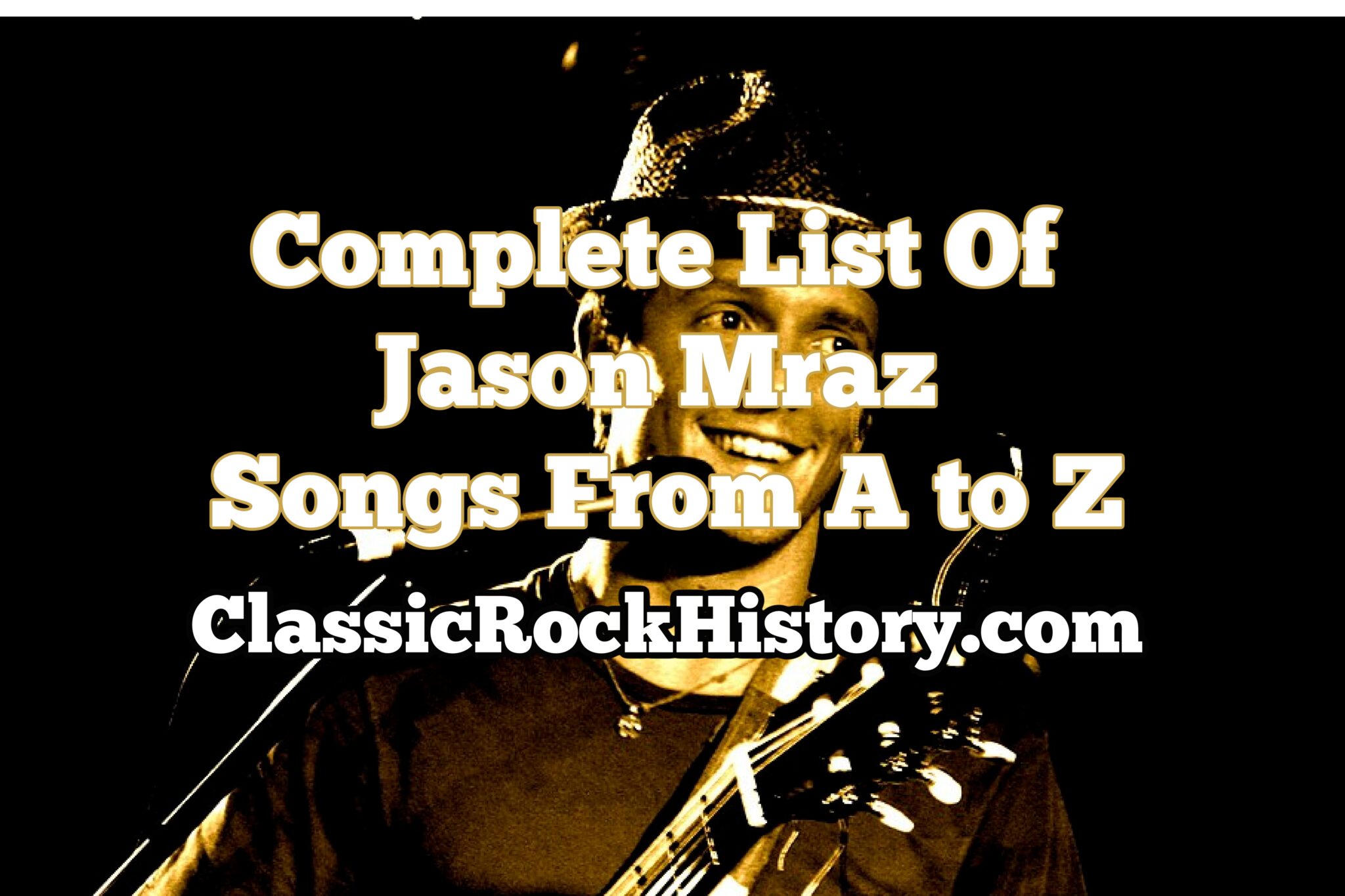 Complete List Of Jason Mraz Songs From A to Z - ClassicRockHistory.com